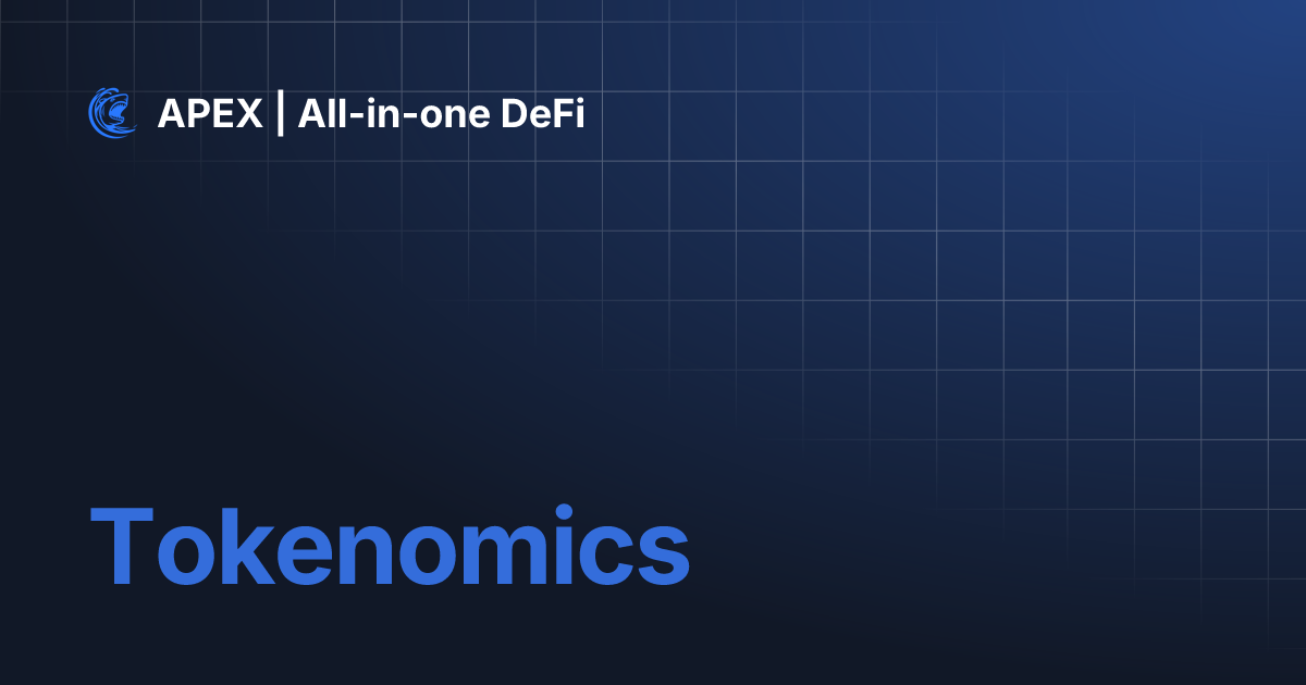 Tokenomics | APEX | All-in-one DeFi